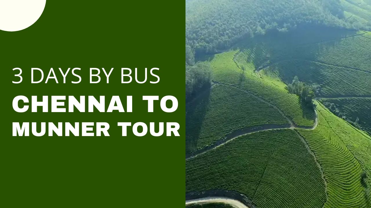 Munnar Tour Package from Chennai – 2 Nights / 3 Days